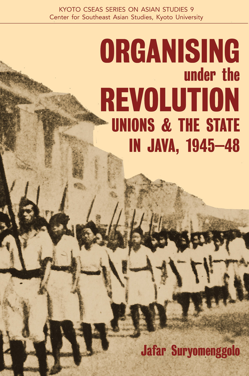Organising under the Revolution | 京都大学 東南アジア地域研究研究所