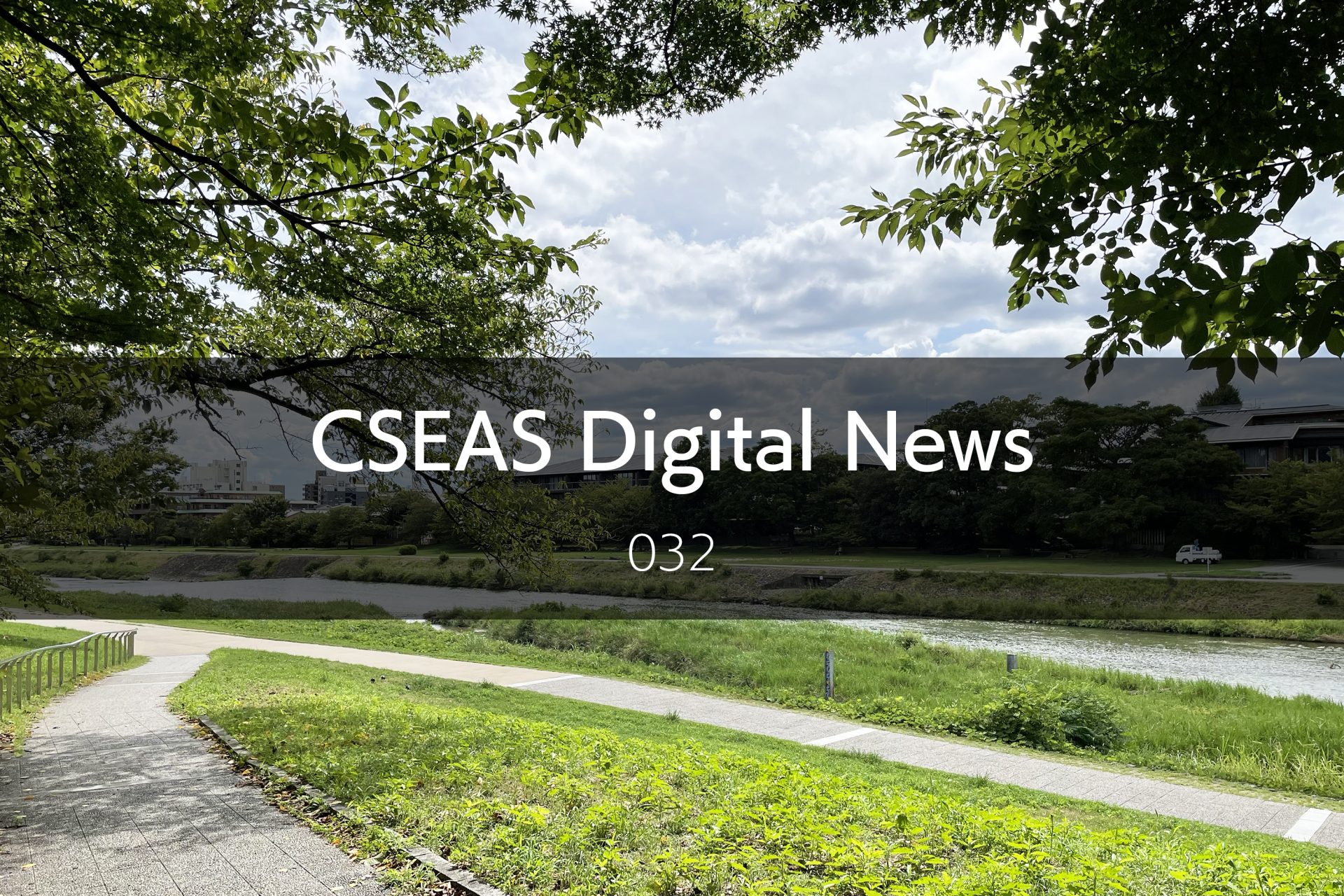CSEAS Digital News Issue 32 – 2024/8/28 | Center for Southeast Asian ...