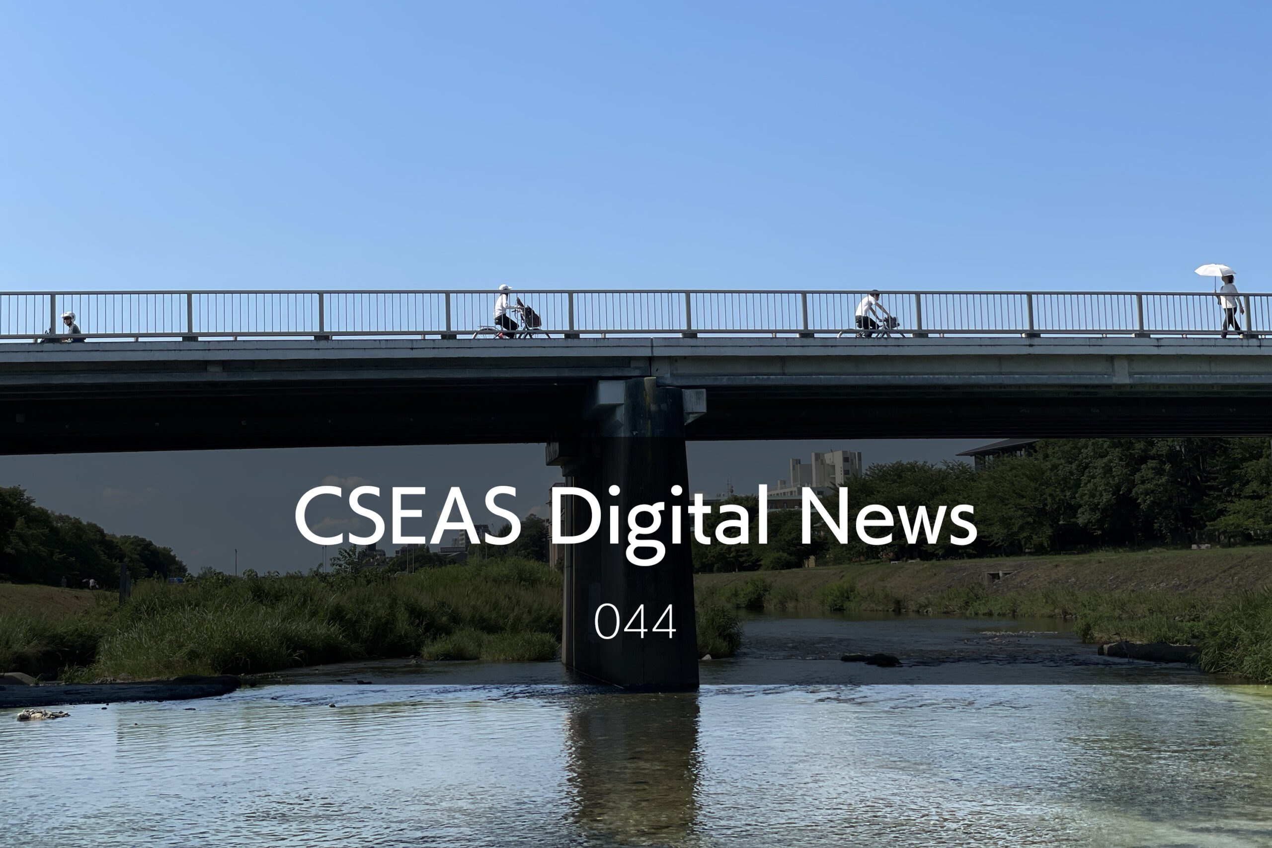 CSEAS Digital News Issue 44 – 2025/8/27 | Center for Southeast Asian ...